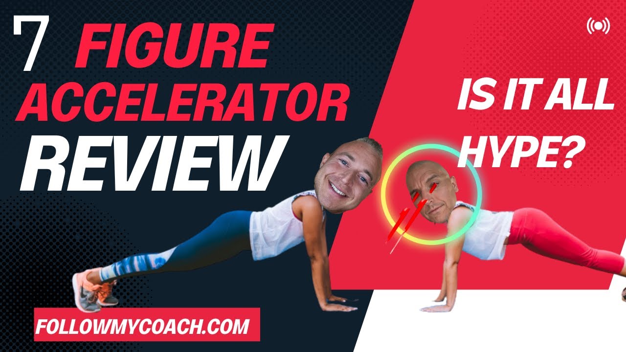 7 Figure Accelerator Review - YouTube