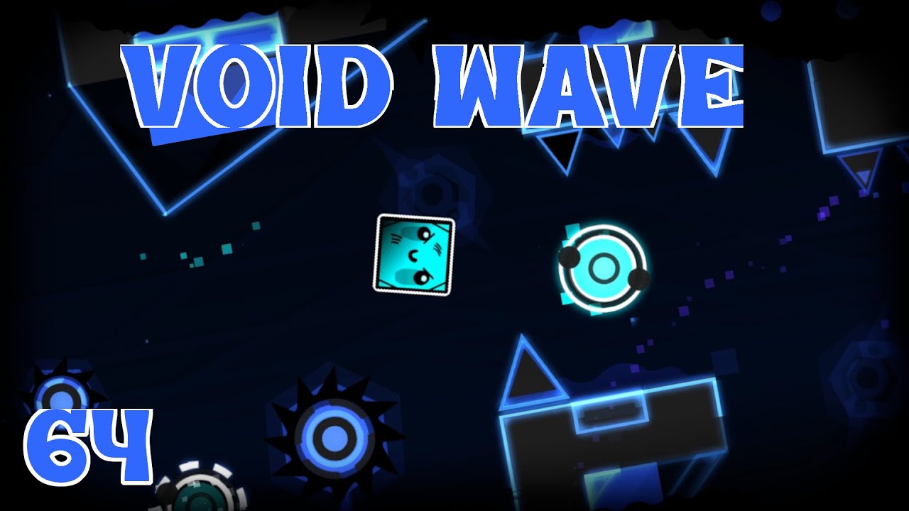 [Super Good Gameplay Extreme Demon] Void Wave - 64% | Progress #2 | Geometry Dash [2.113] - YouTube
