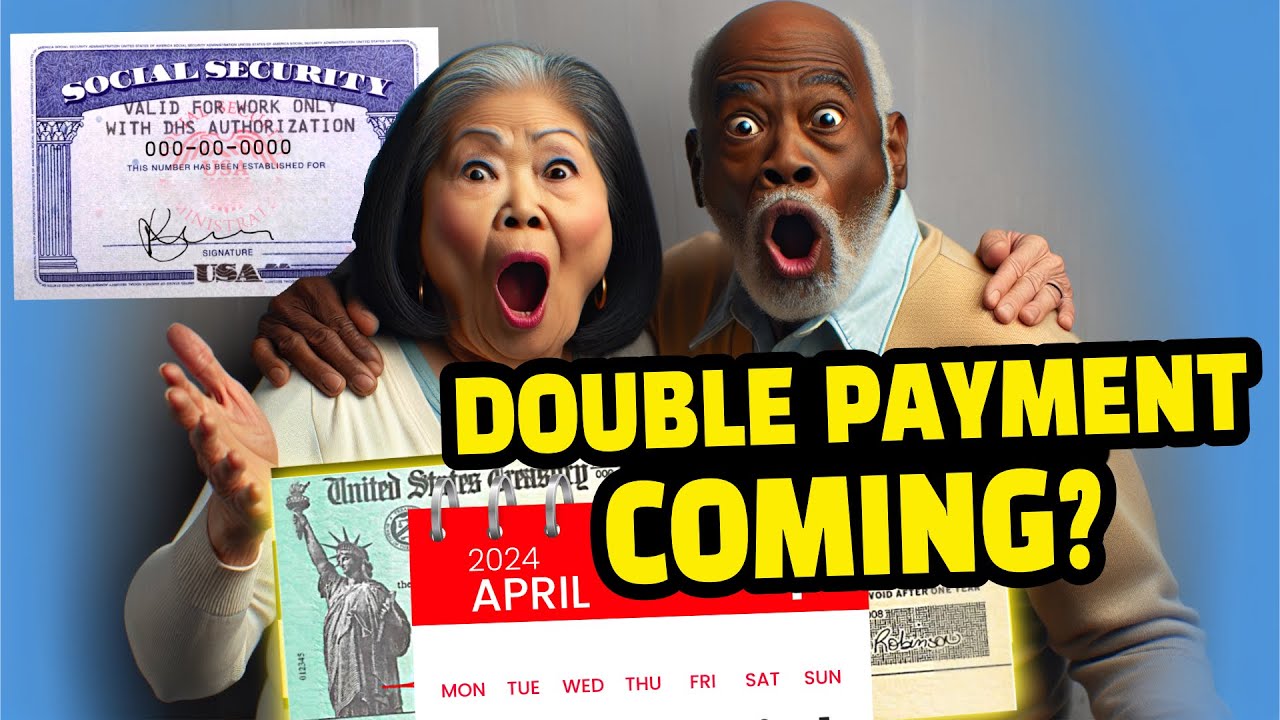 Social Security April 2024: Double Payment Coming? - YouTube