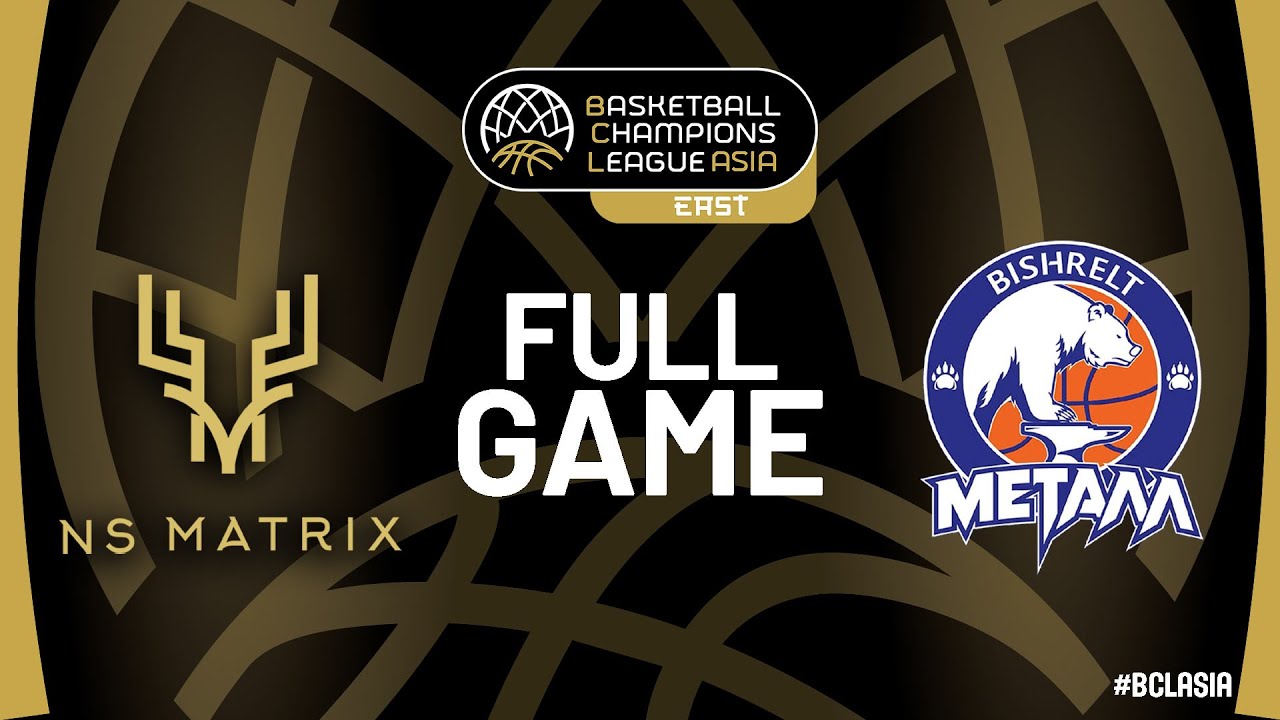 NS Matrix Deers v Bishrelt Metal | Full Basketball Game | #BCLASIA ...