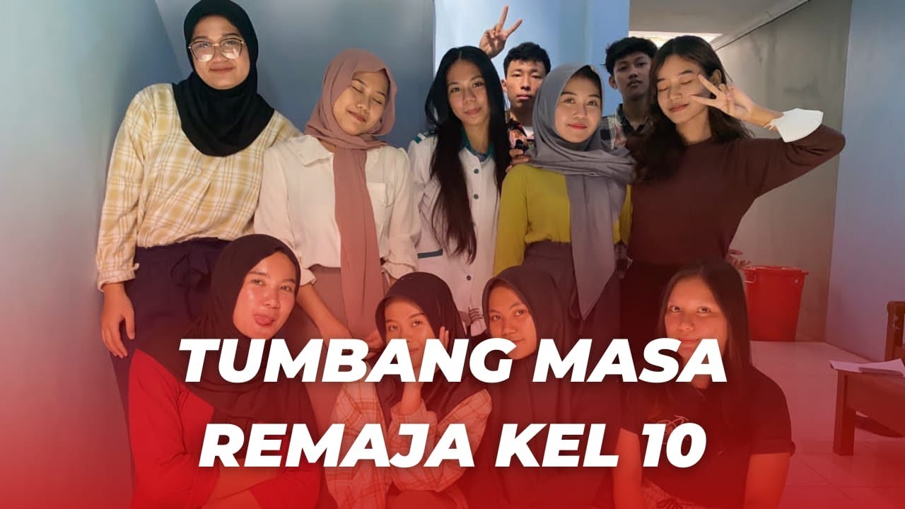 Presentasi Kelompok 10 Pertumbuhan dan Perkembangan Masa Remaja - YouTube