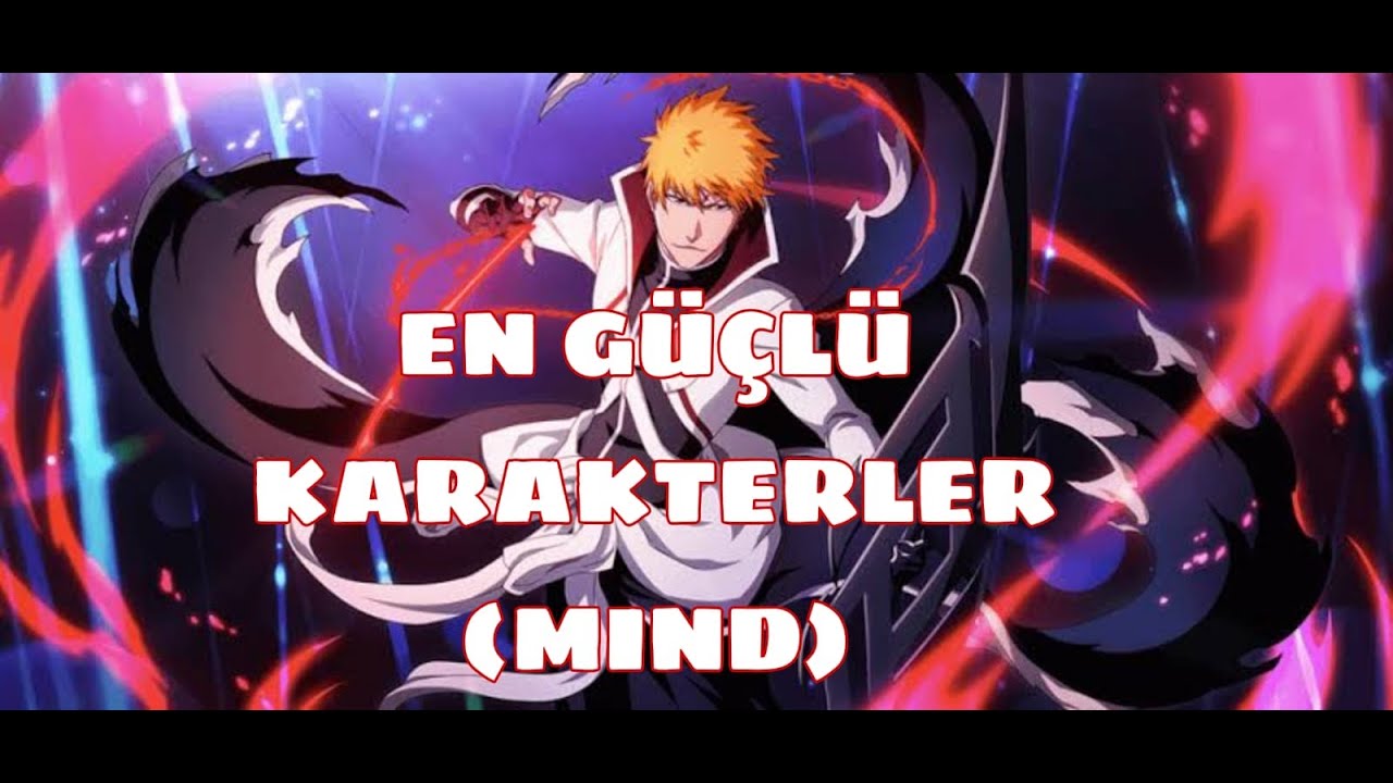 EN GÜÇLÜ KARAKTERLER! (MIND) ( Bleach Brave Souls Türkçe Rehber) - YouTube