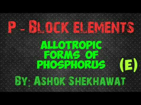 P-Block Elements::: Allotropic forms of phosphorus - YouTube