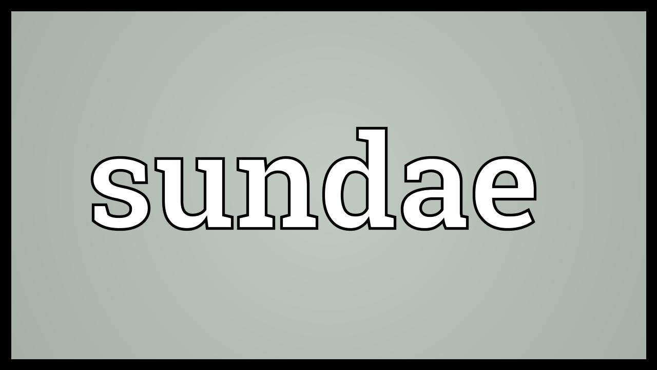 Sundae Meaning - YouTube