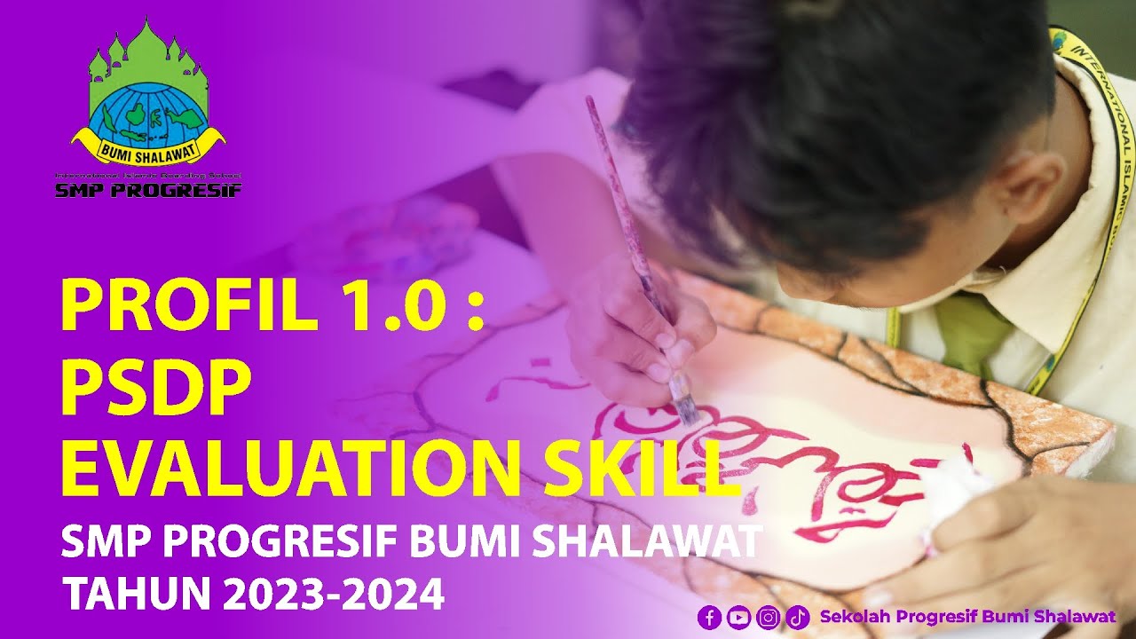 PROFIL 1.0 : PSDP EVALUATION SKILL - SMP PROGRESIF BUMI SHALAWAT - YouTube