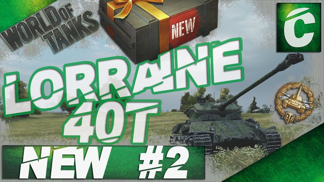 World of Tanks CZ/SK | NEW#2 | PremiumTank - Lorraine 40t | 1080p HD ...
