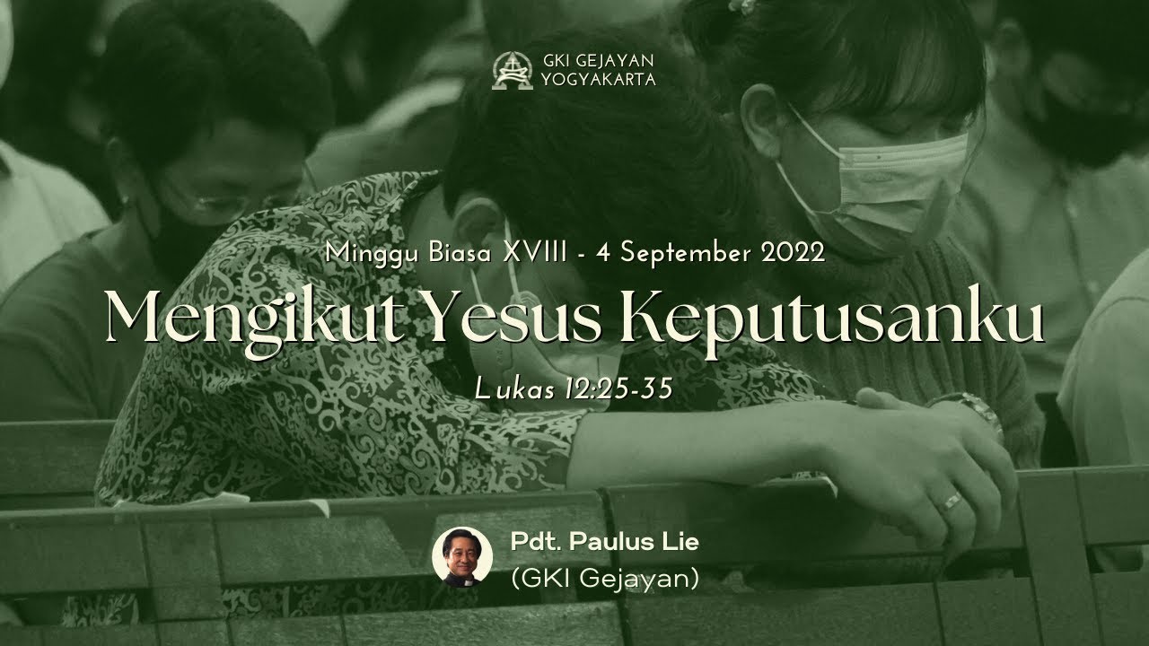KEBAKTIAN UMUM GKI Gejayan | Minggu, 4 September 2022 - Pkl 08.00 | Pdt ...