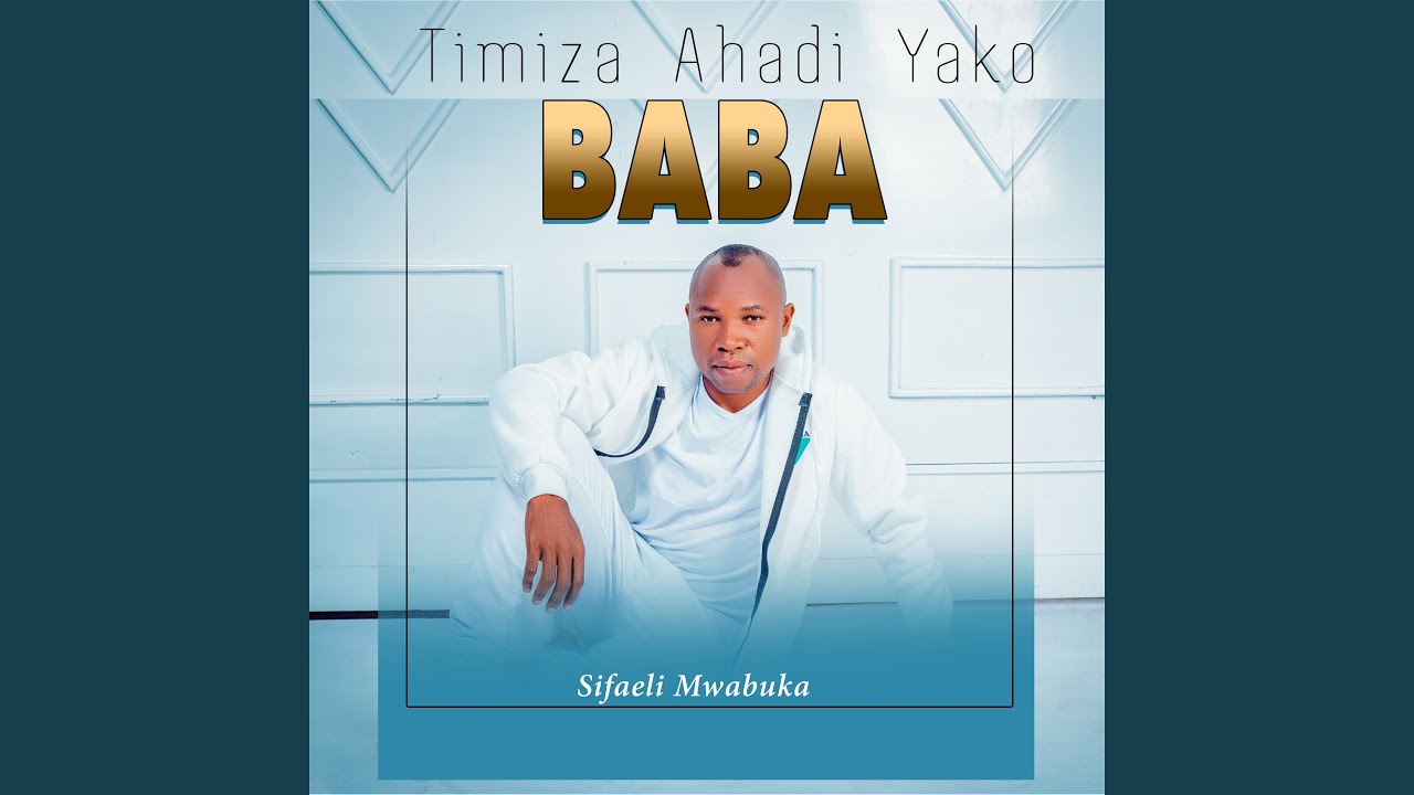 Timiza Ahadi Yako Baba - YouTube