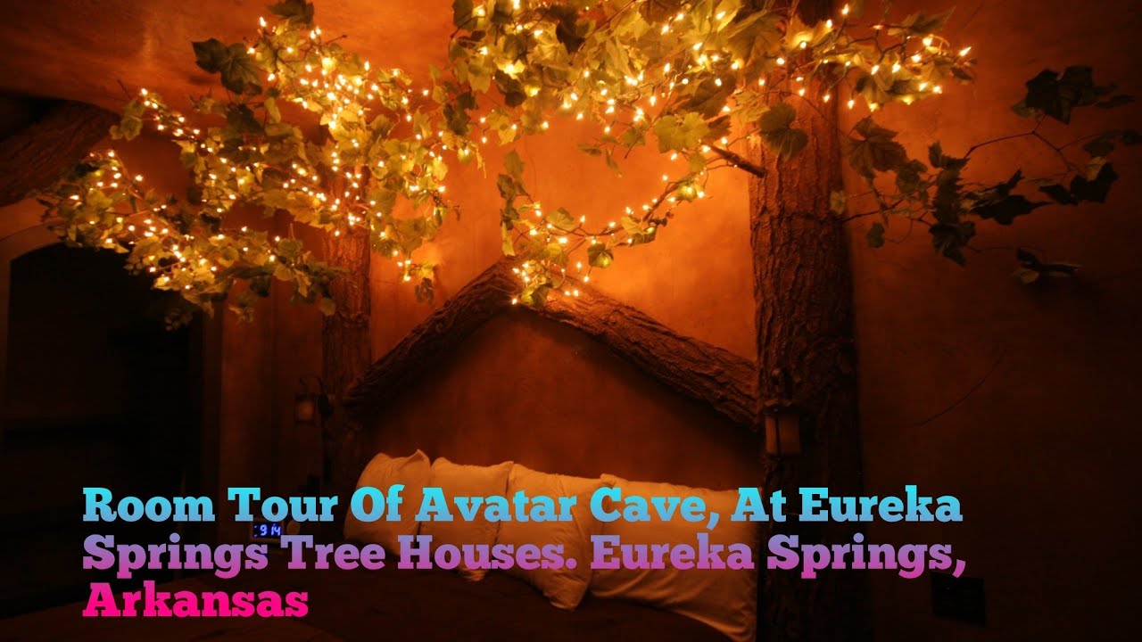 Room Tour Of Avatar Cave At Eureka Springs Tree Houses. Eureka Springs ...