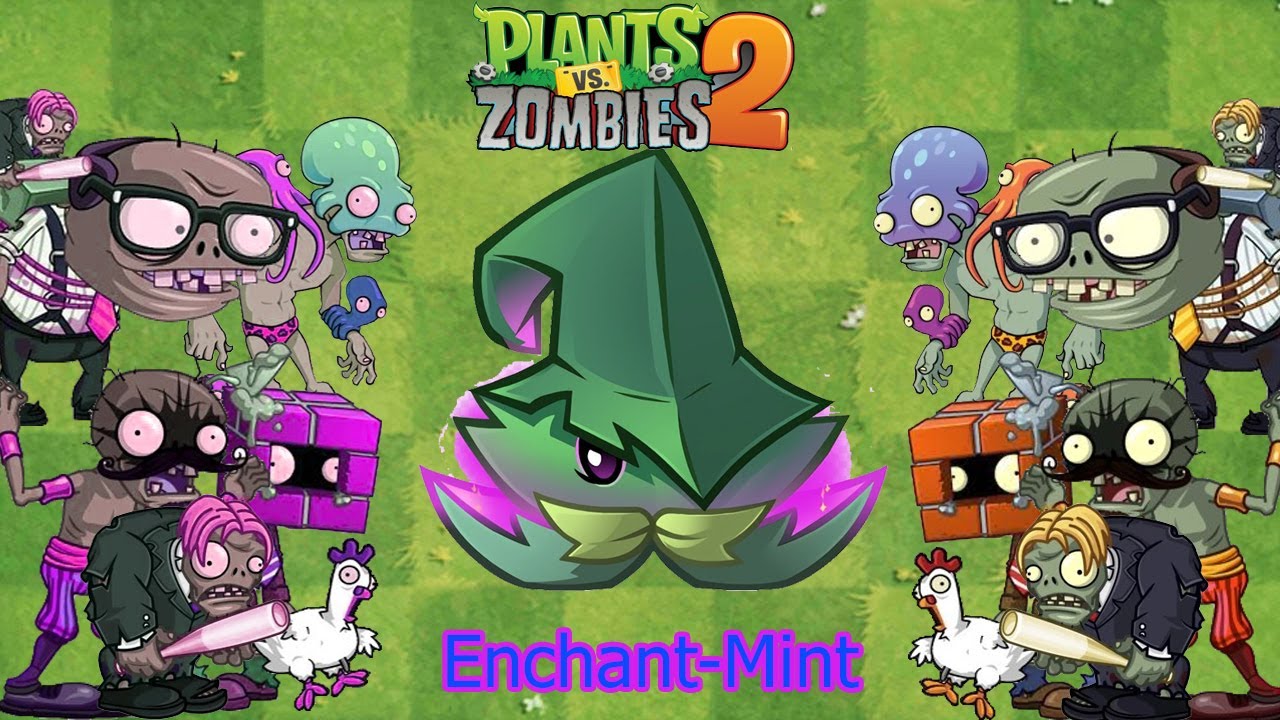 Plants challenge: Enchant-Mint vs Random 6 Zombies. Who will win? PvZ2 ...