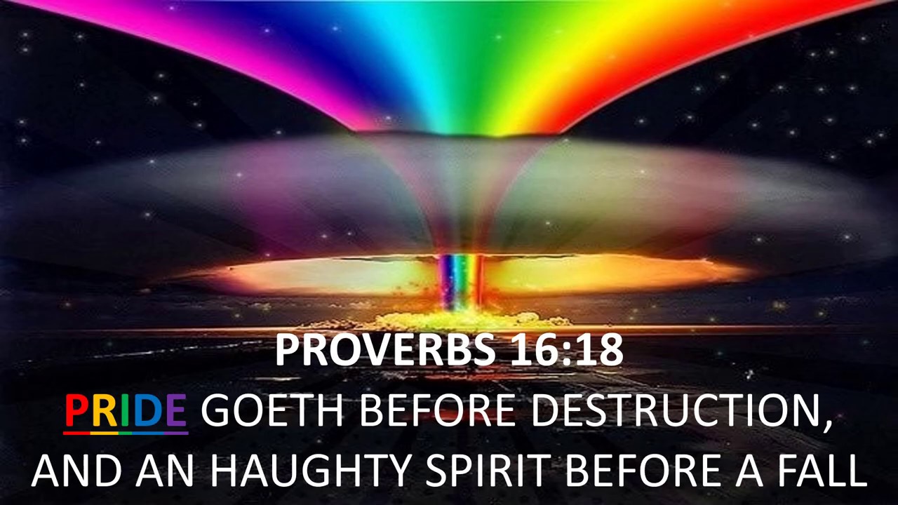The BIBLE says...PRIDE goes before DESTRUCTION!!! - YouTube