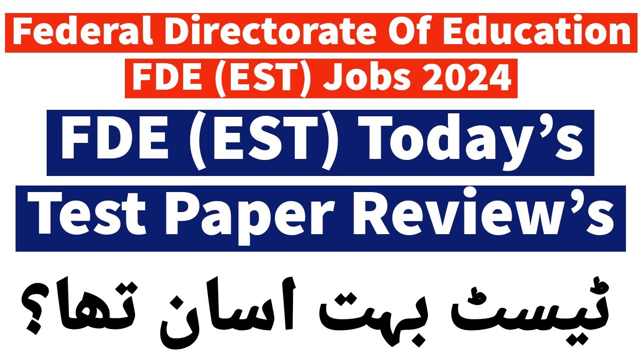 FDE EST Today's Test Paper Reviews 2024 - Federal Directorate Education ...