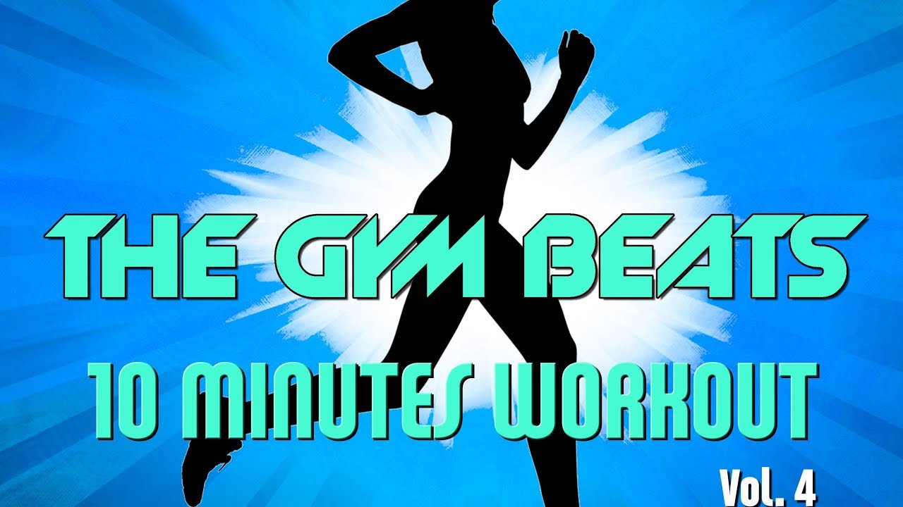 THE GYM BEATS "10 Minutes Workout Vol.4" - Track #11, BEST WORKOUT ...
