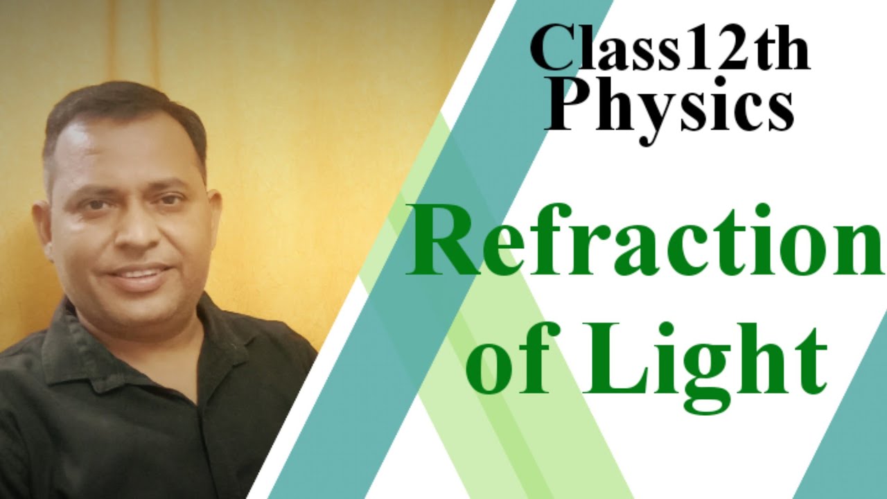 Refraction of light ||class 12th|| physics|| - YouTube