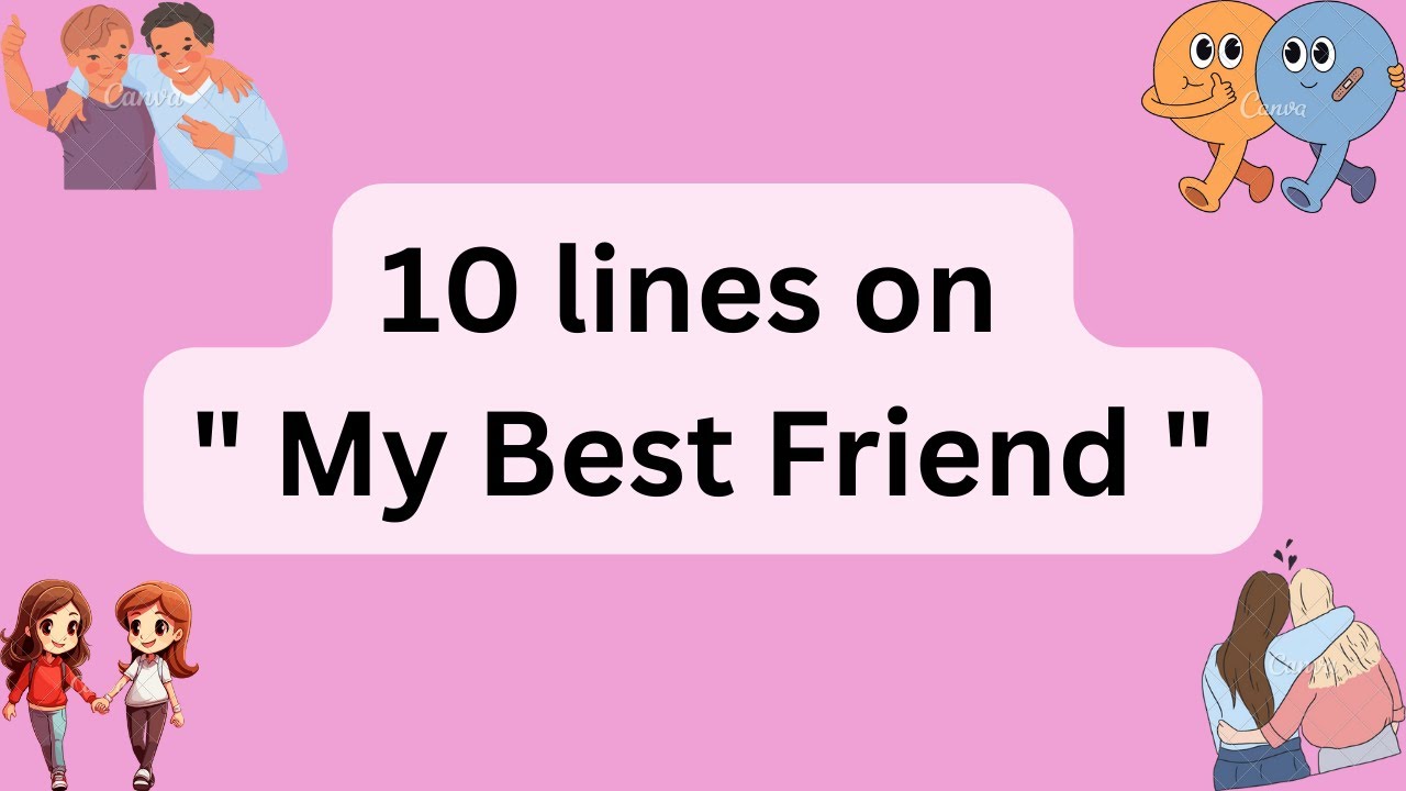 10 lines on my best friend | Few lines on my best friend | English ...