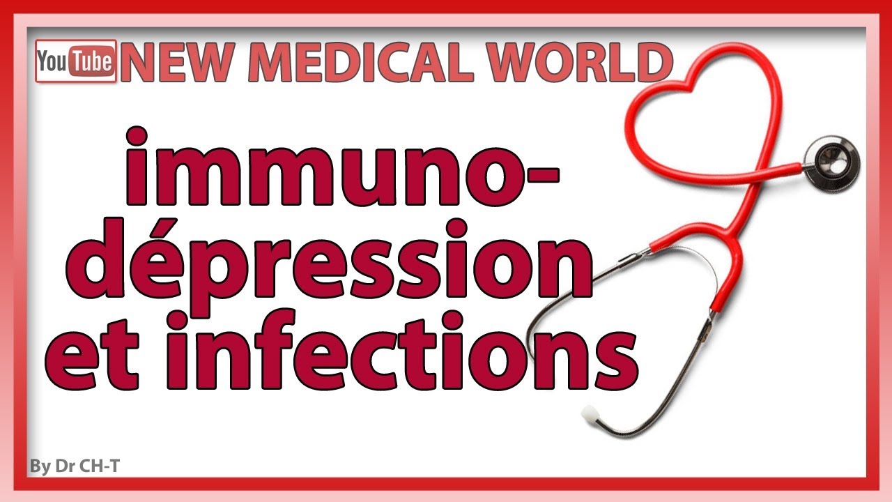 immunodépression et infections - YouTube
