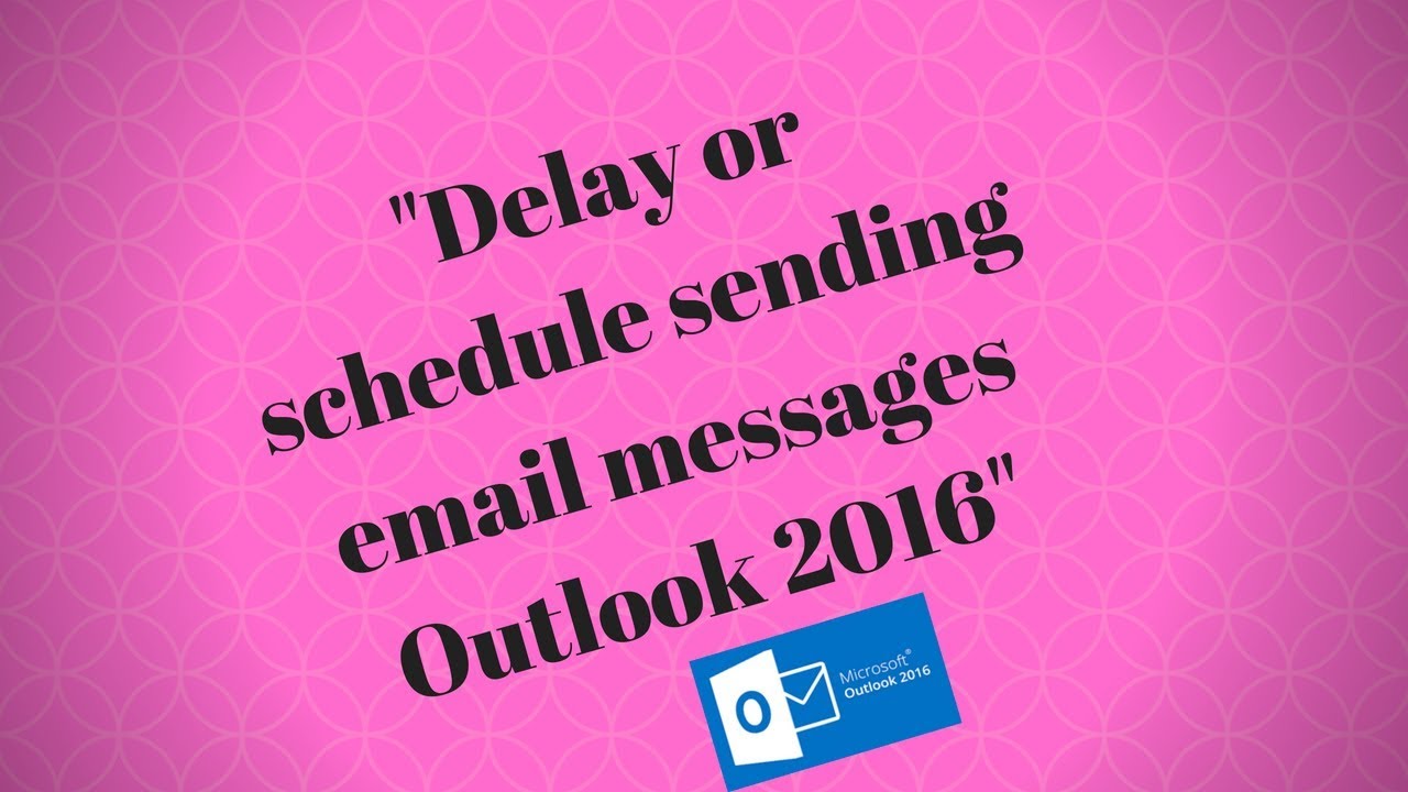 How to schedule email delivery in Microsoft® Outlook 2013 2016 - YouTube