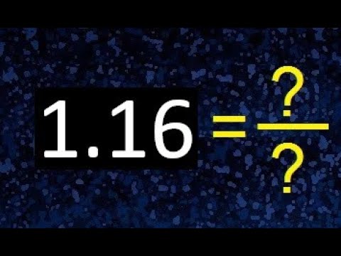 1.16 a fraccion . as fraction . decimal a fraccion - YouTube