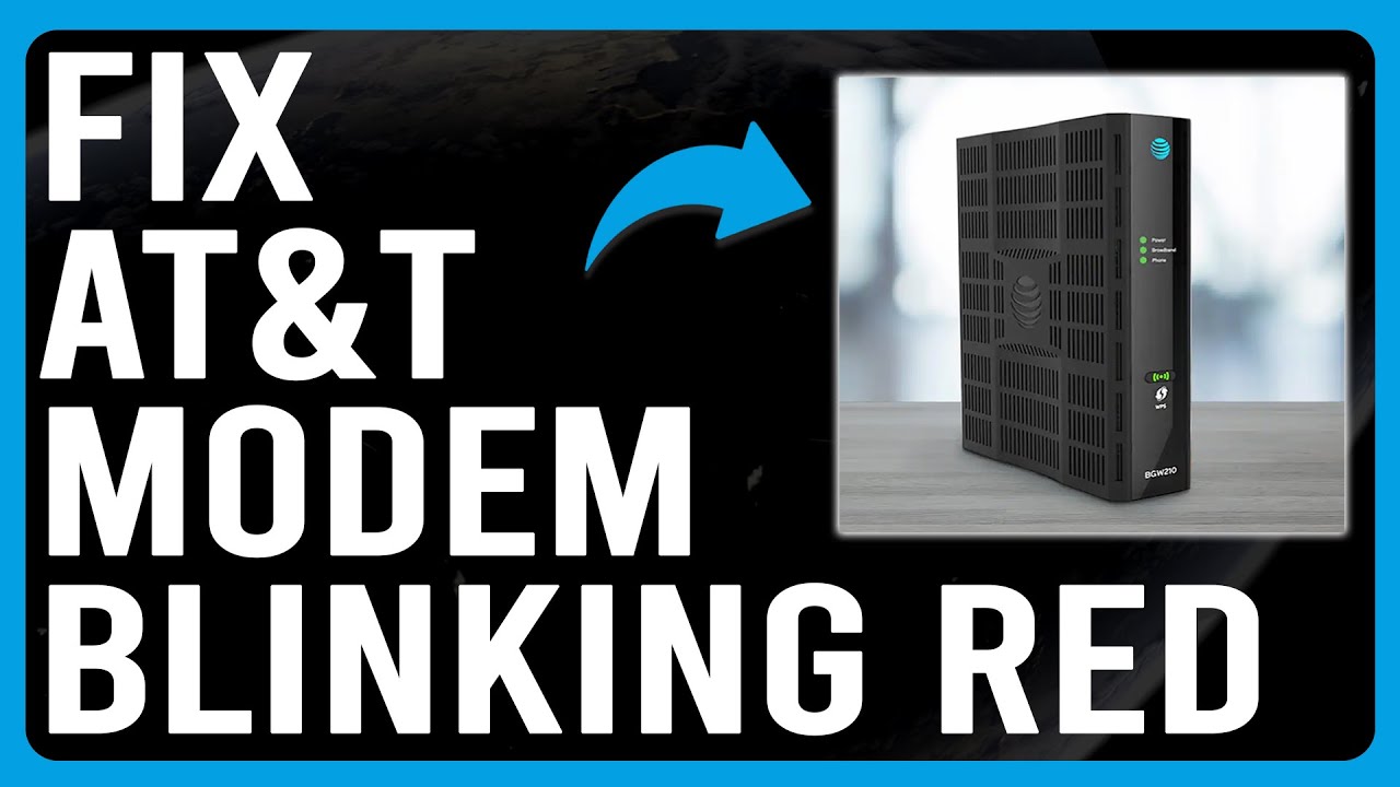How To Fix AT&T Modem Blinking Red (Issue With Your Internet Connection ...