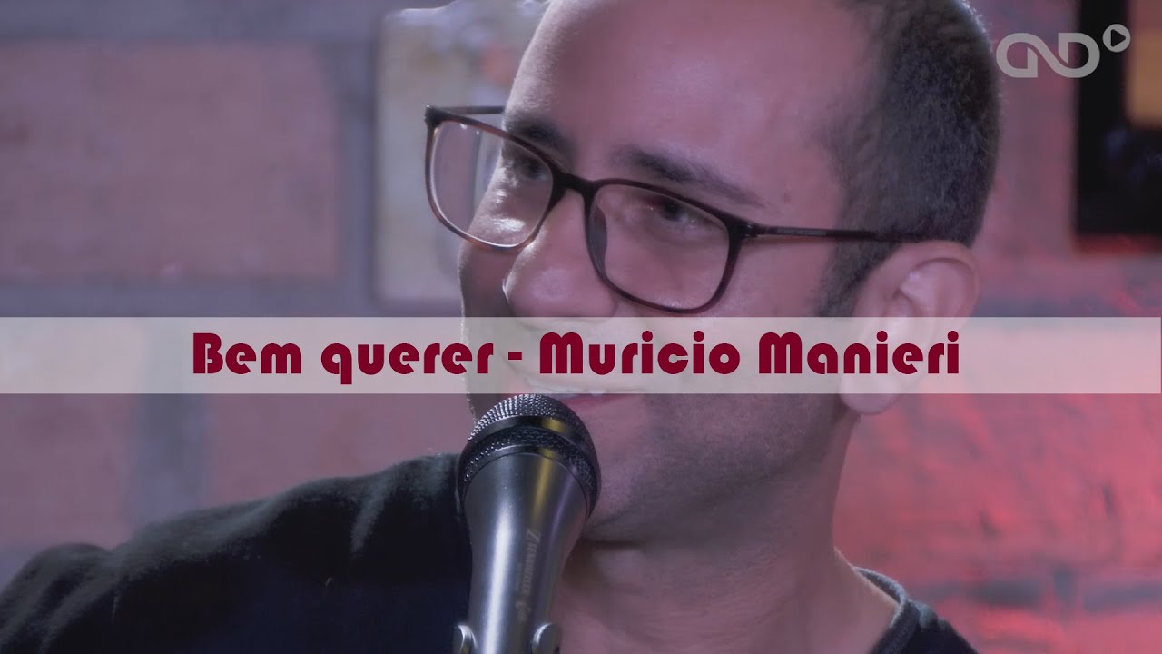 Bem querer - Mauricio Manieri (Daniel Petrella) Ponto K - YouTube