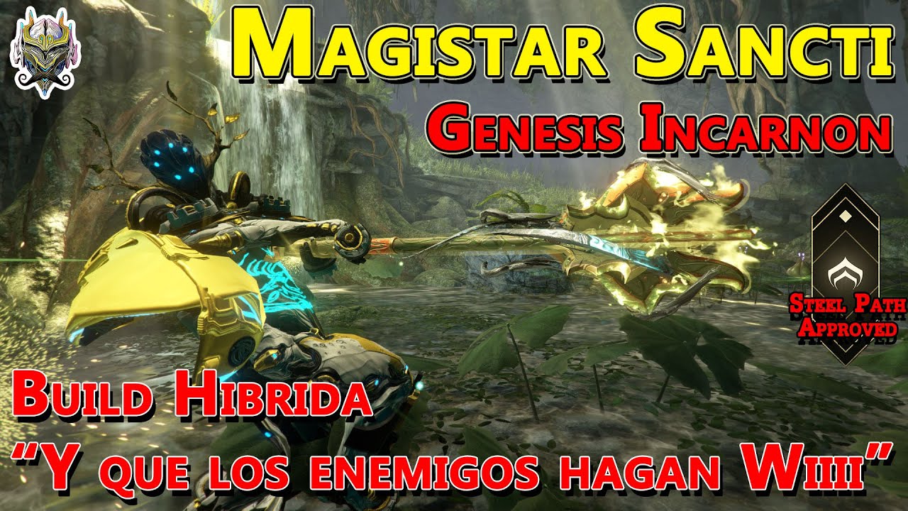 Warframe: Magistar Sancti Genesis Incarnon, como conseguirla y Build ...
