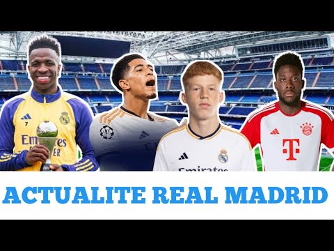 Actualite Real Madrid, Vinicius Jr, Jude Bellingham, Alphonso Davies ...