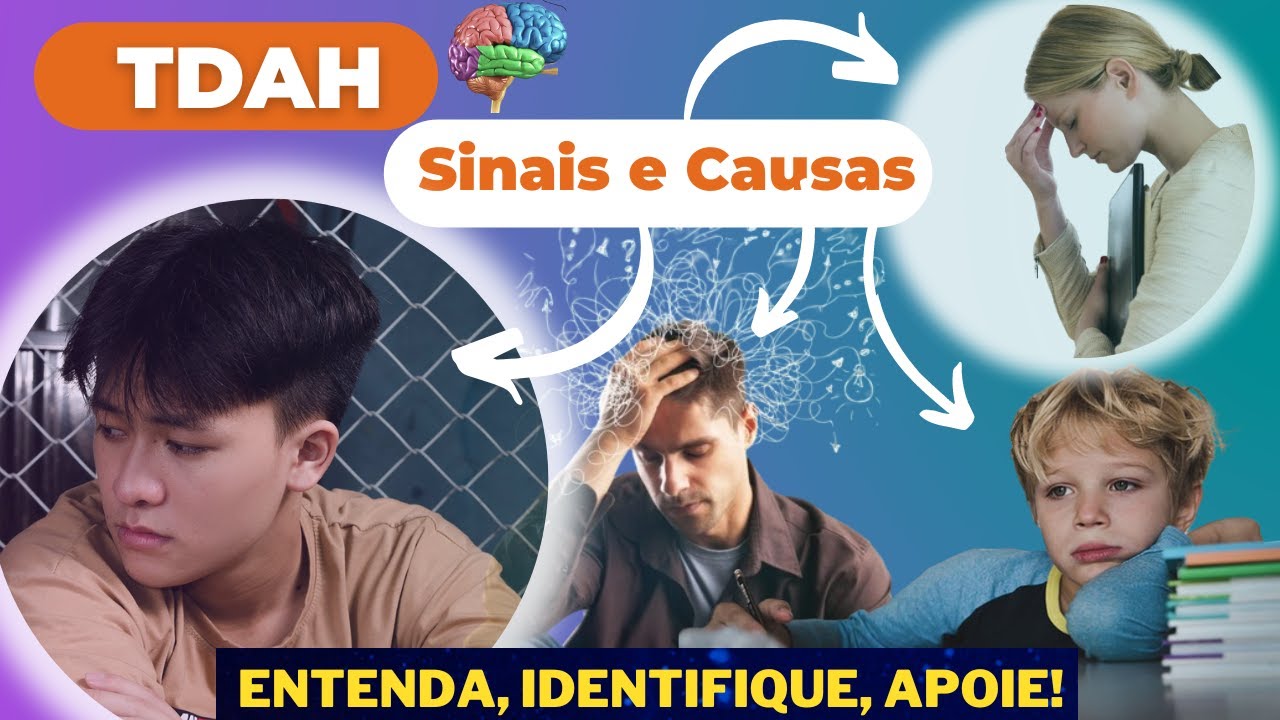 Sinais e Causas do TDAH - Entenda, Identifique, Apoie! - YouTube