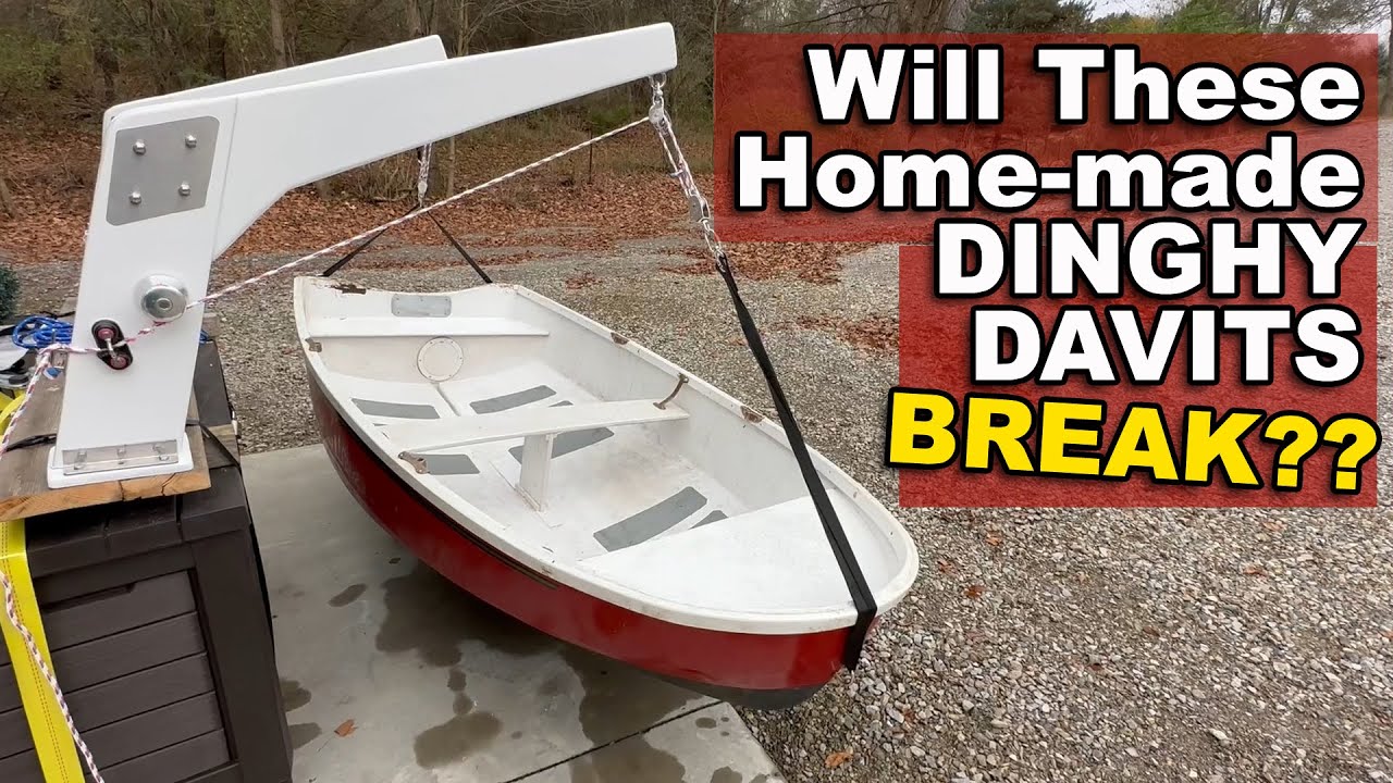 Will These Home-made Dinghy Davits Break?? | Sailboat Trawler ...