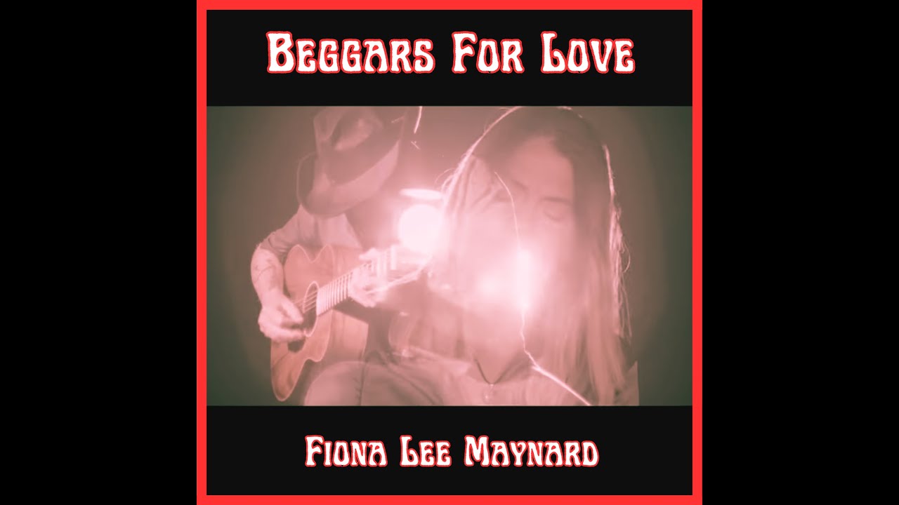 Beggars For Love Fiona Lee Maynard - YouTube
