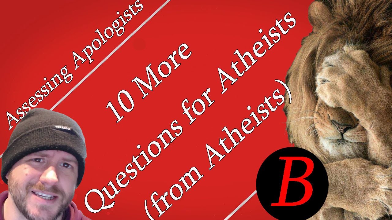 10 More Questions for Atheists (from Atheists) - YouTube