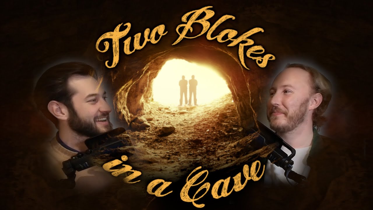 The Two Blokes in a Cave Podcast Introduction - YouTube