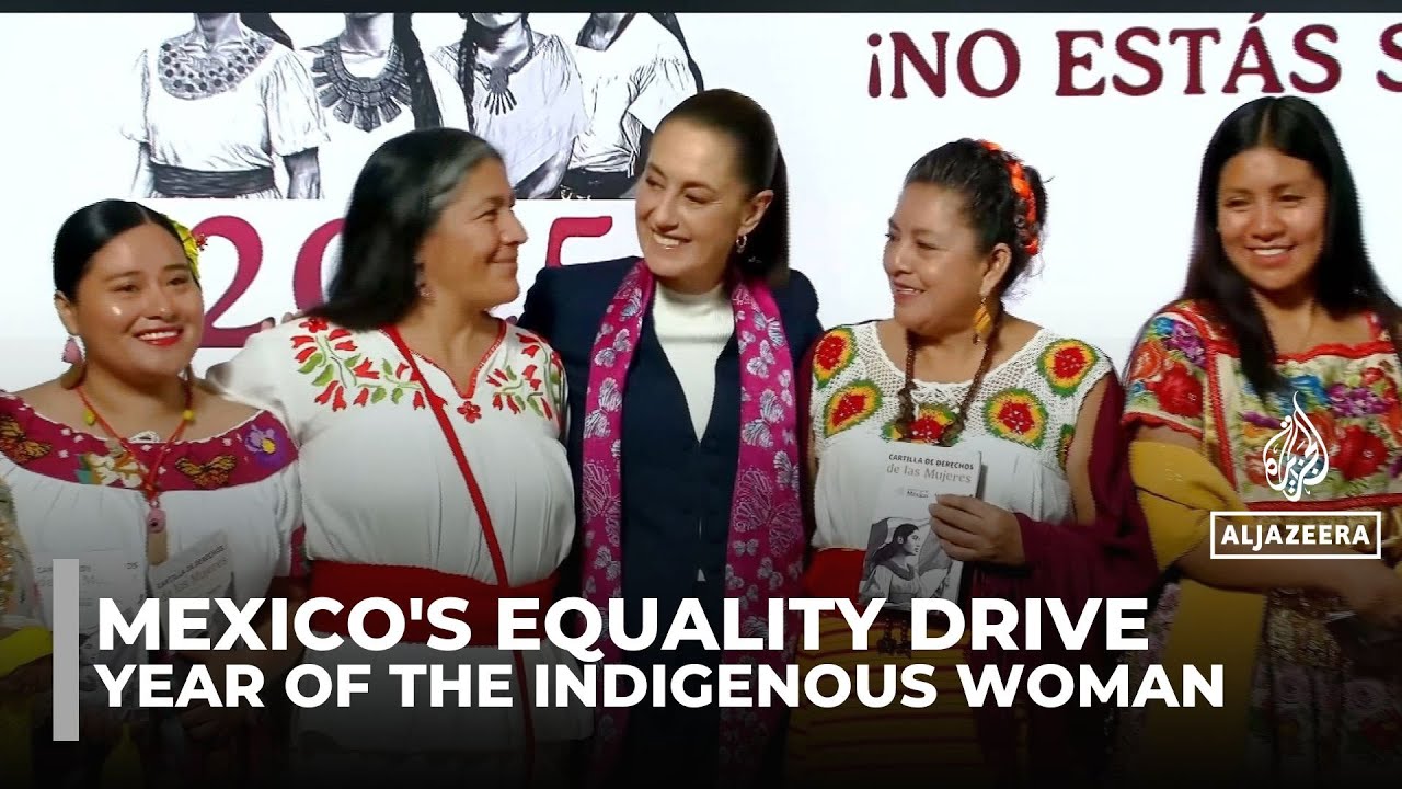 Mexico marks 2025 as Year of the Indigenous Woman amid equality drive ...