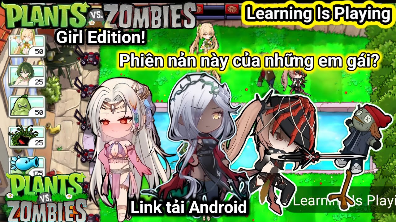 Lần đầu chơi Plants vs Zombies Girl Edition| Learning Is Playing # ...