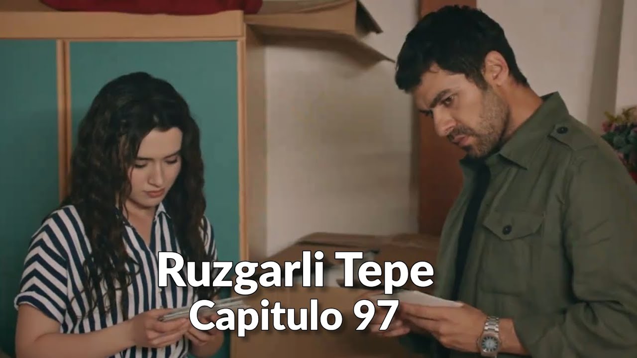Ruzgarli Tepe (ColinaVentosa) capitulo 97 - Halil se dio cuenta de que ...