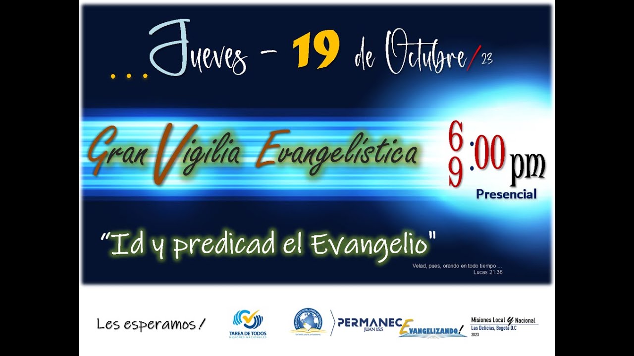 Gran Vigilia Evangelística - 6:00 PM a 9:00PM 19/10/2023 - YouTube