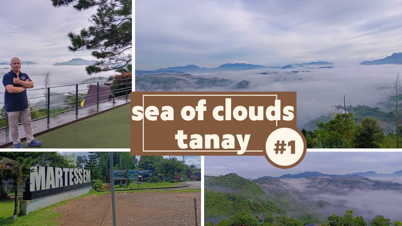 GUMISING KAMI SA SEA OF CLOUDS SA MARTESSEM MOUNTAIN RESORT SA TANAY ...
