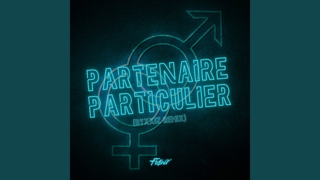 Partenaire Particulier (Dyxxiz Remix) - YouTube Music