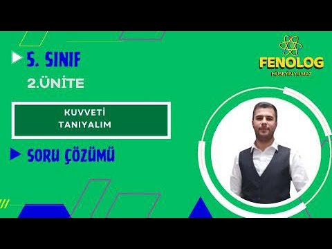 ￼5. Sınıf Fen Bilimleri 2. Unite kuvveti tanıyalım soru çözümü