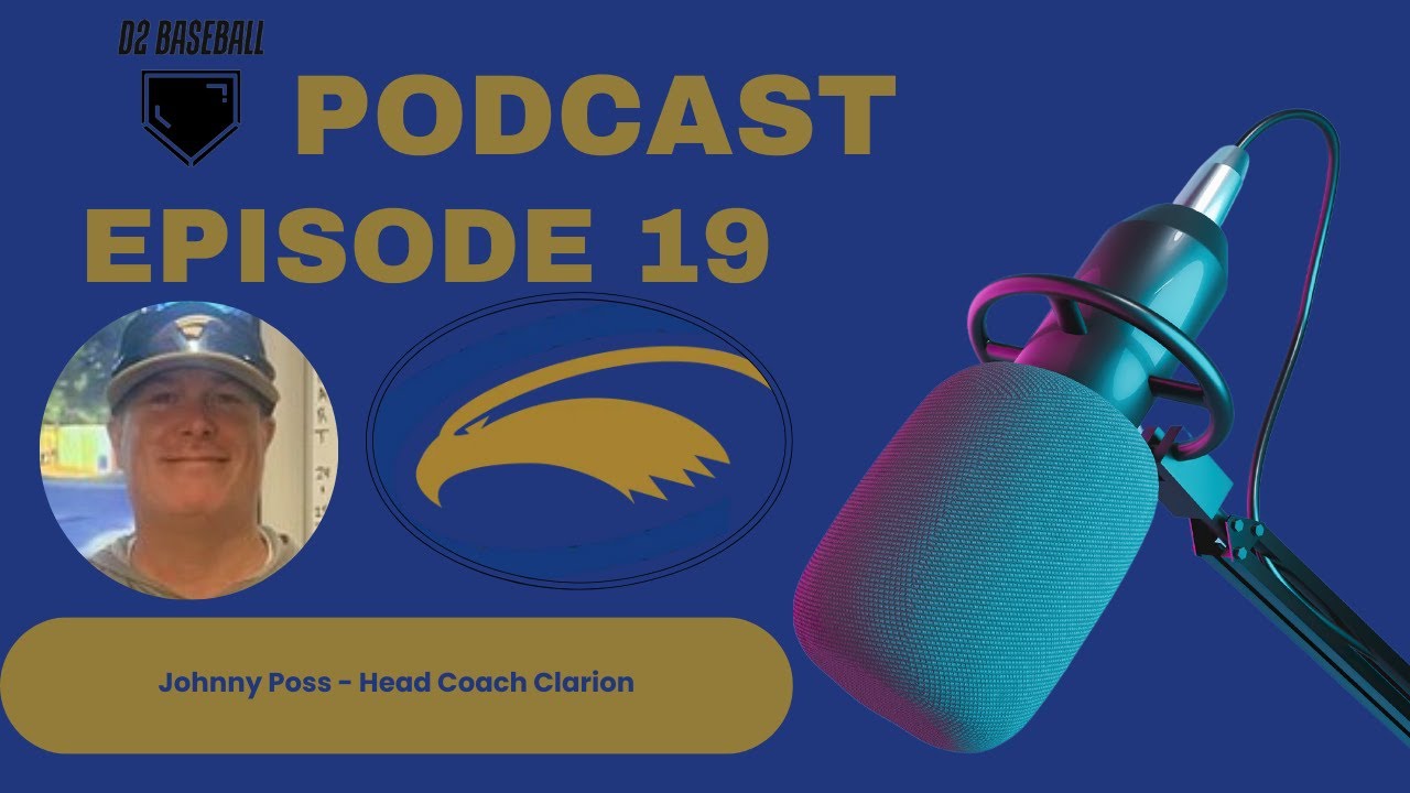 Ep. 19 - Johnny Poss, Head Baseball Coach, Clarion - YouTube