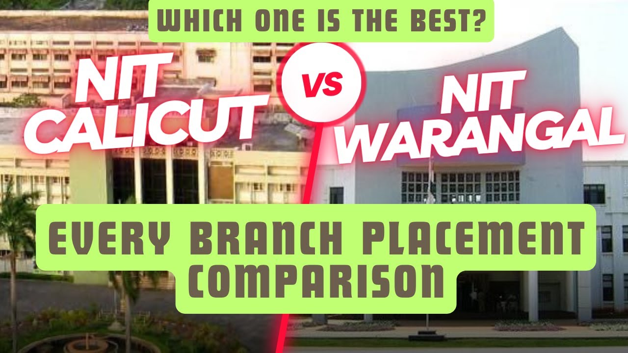 NIT CALICUT VS NIT WARANGAL | NIT CALICUT PLACEMENT | NIT WARANGAL ...