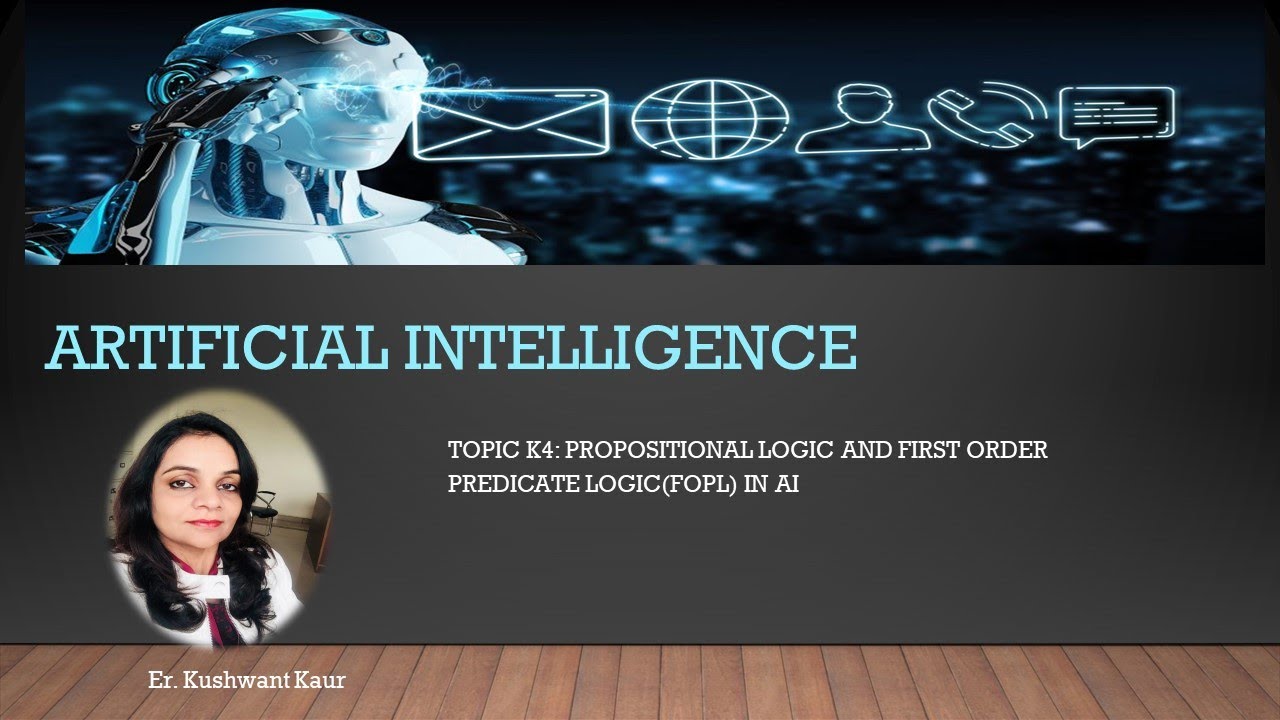 K4 Propositional Logic And First Order Predicate Logic In AI YouTube K4 Propositional Logic And First Order Predicate Logic In AI YouTube