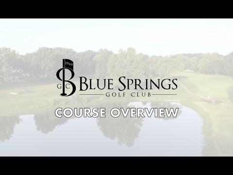 Blue Springs (Course Overview) - YouTube