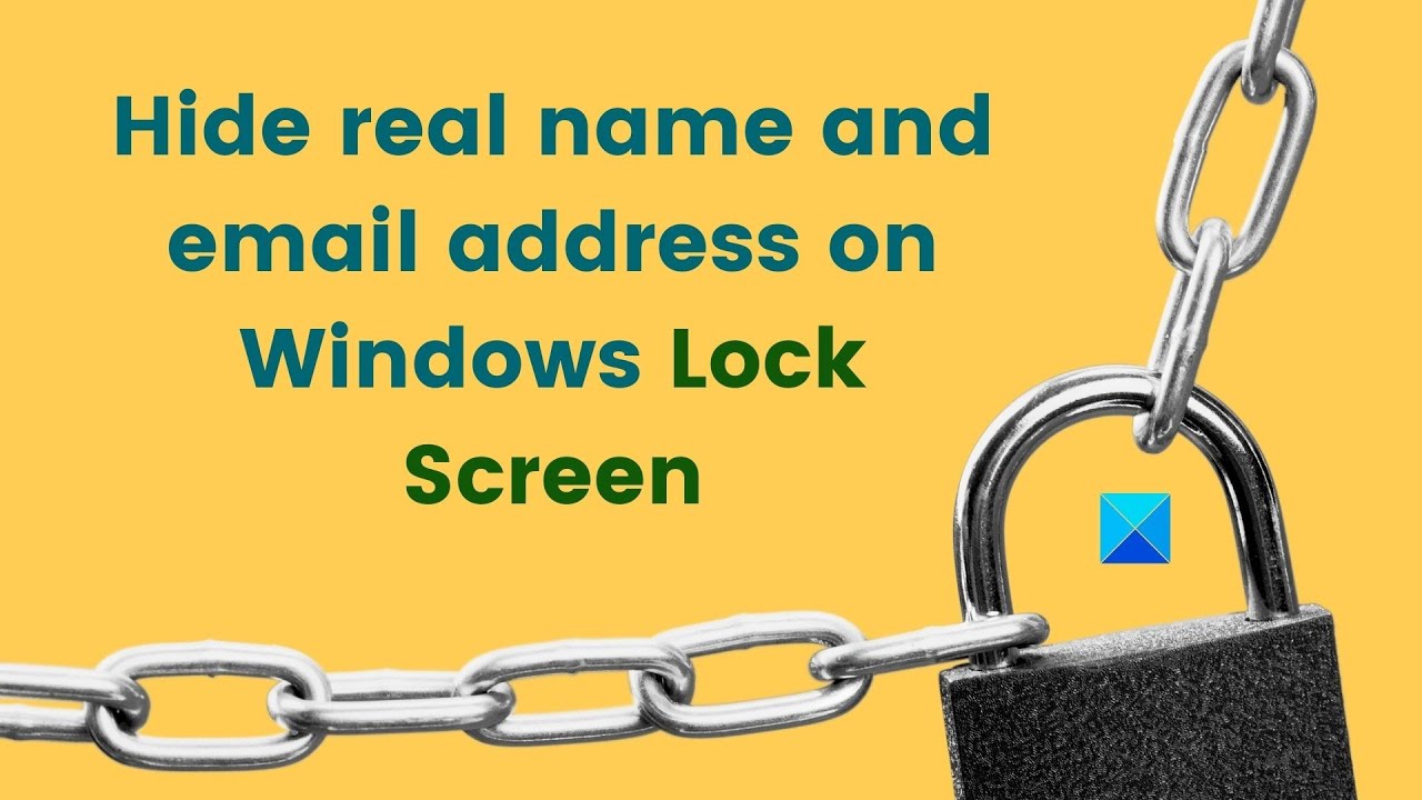 Hide real name and email address on Windows Lock Screen using GPEDIT or ...