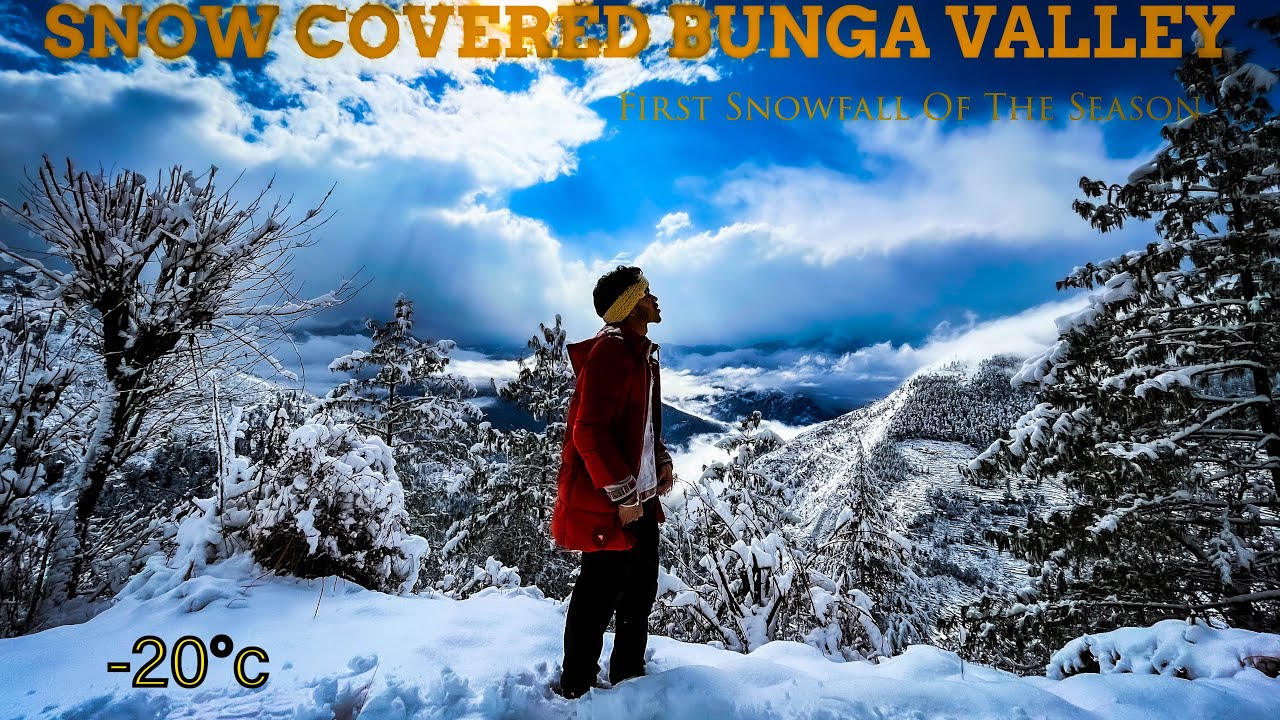 First Snowfall Of The Season | -20°c | Bunga Valley | Himachal Pradesh ...