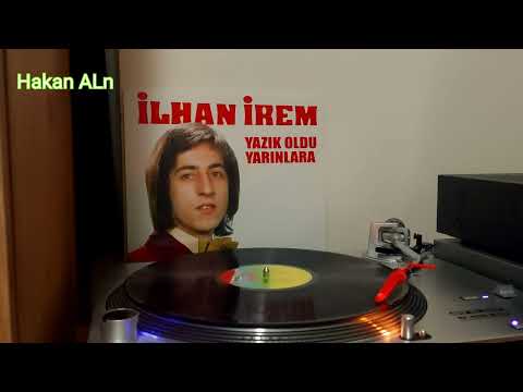 İlhan İrem - Yazık Oldu Yarınlara ( Orijinal Plak Kayıt)