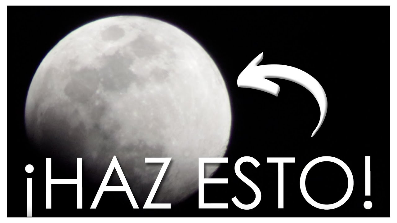 Como grabar a la luna sin telescopio || Tutoriales Express - YouTube