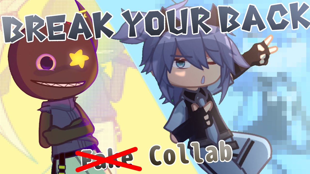 BREAK YOUR BACK || Collab w/ @-kaireeka- #XynBYBFC - YouTube