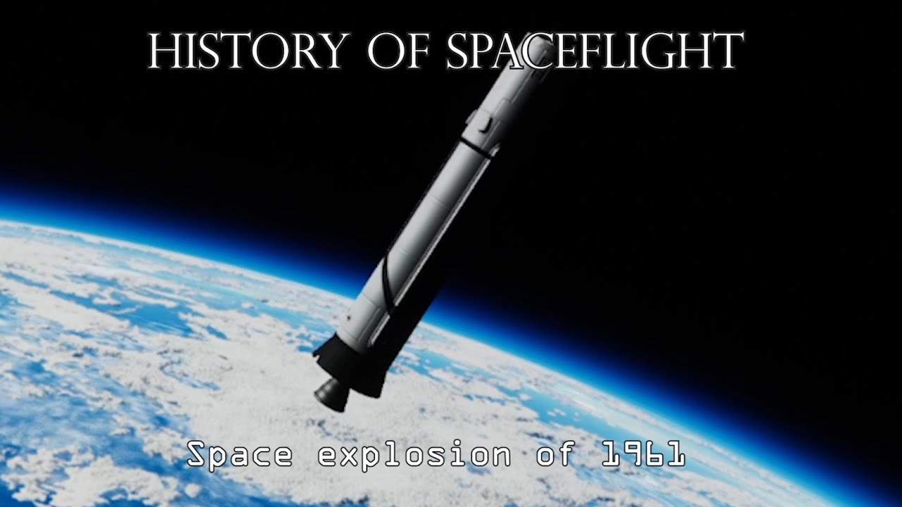 KSP HSP: The space explosion of 1961 - YouTube