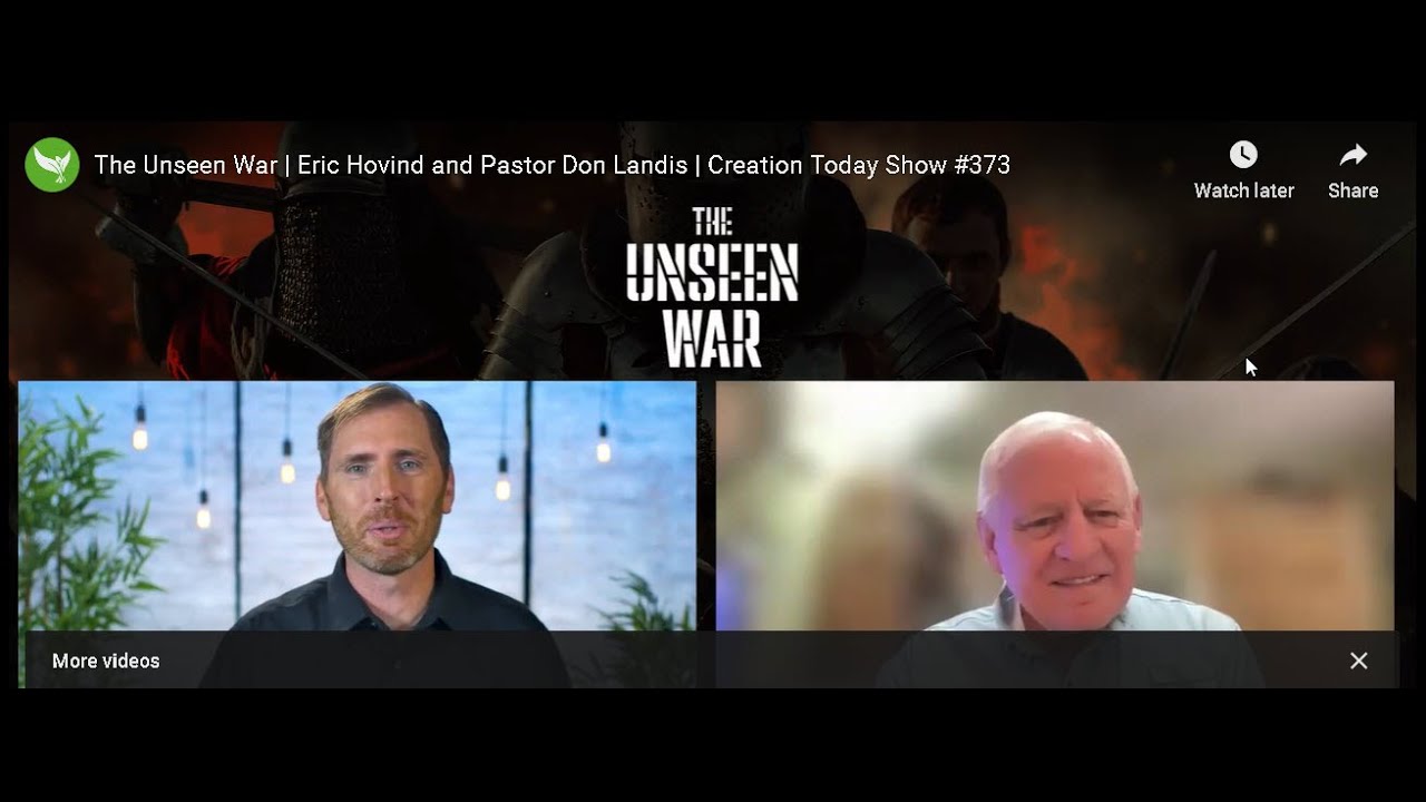 The Unseen War...Eric Hovind and Pastor Don Landis...Creation Today ...