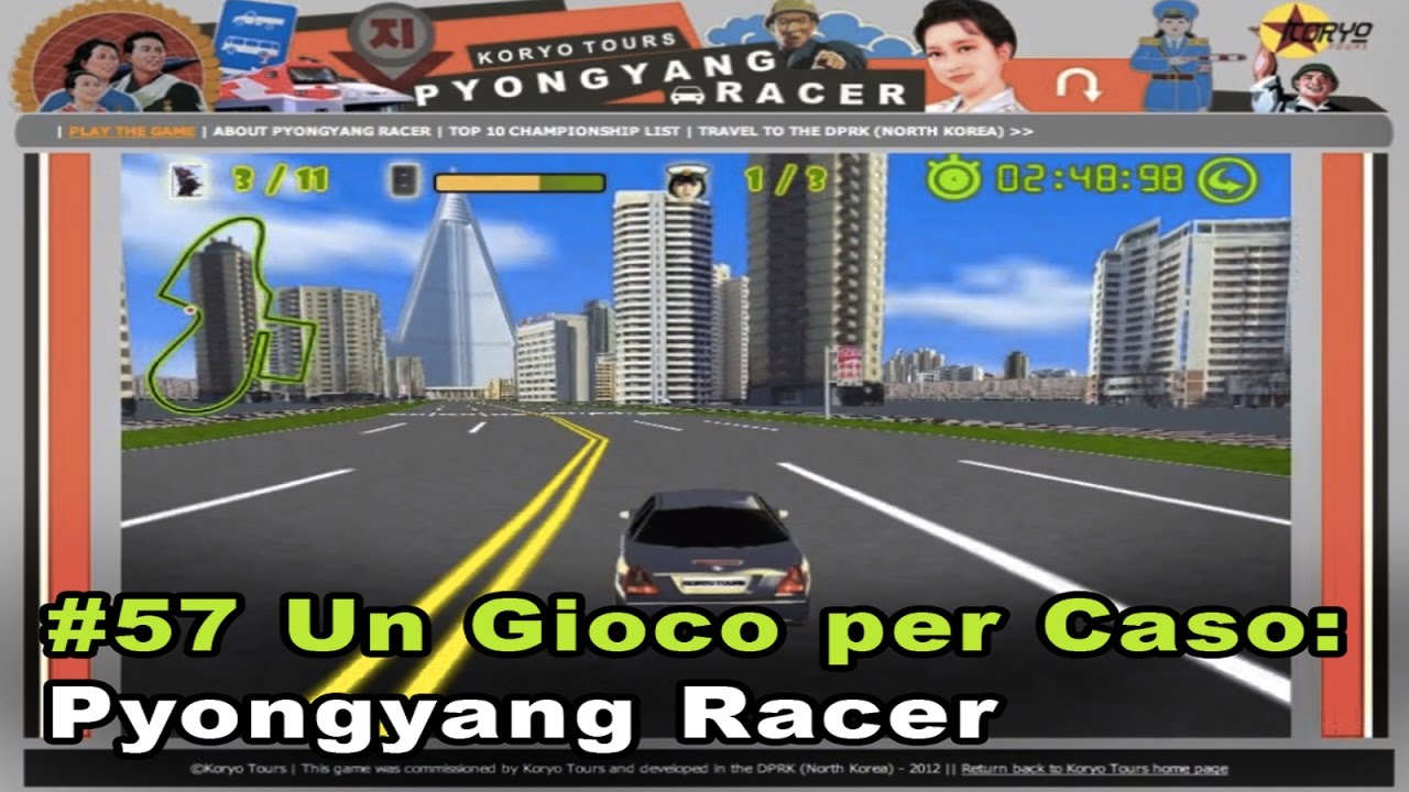 #57 Un Gioco per Caso: Pyongyang Racer - YouTube